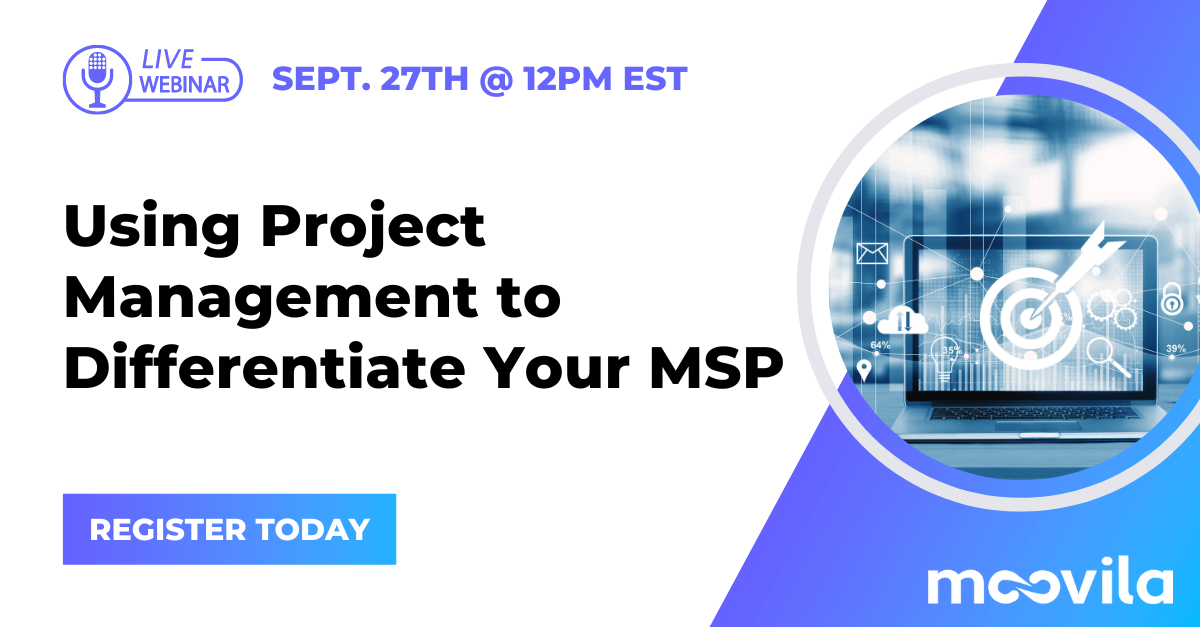 Webinar: Using Project Management to Differentiate Your MSP